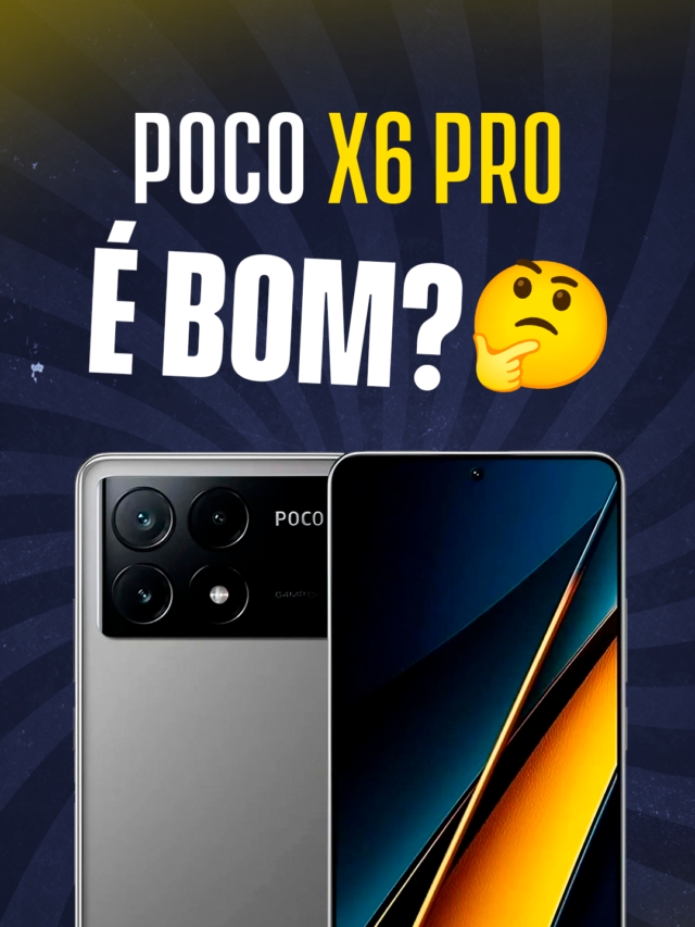 Poco X6 Pro é bom? - Manual de Compra
